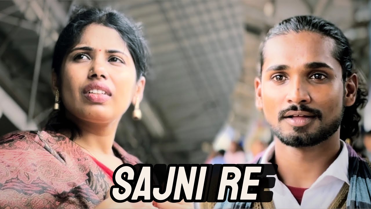 Sajni re || LAAPATA LADIES || SUMIT BANSODE | AISHWARYA NARAWADE - YouTube