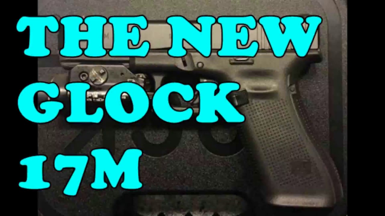 THE GLOCK 17M QUICKVIEW - YouTube