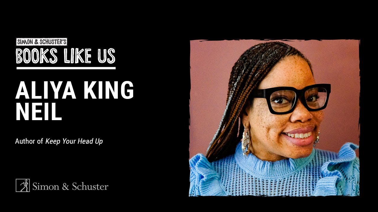 Aliya King Neil | Simon & Schuster's Books Like Us - YouTube