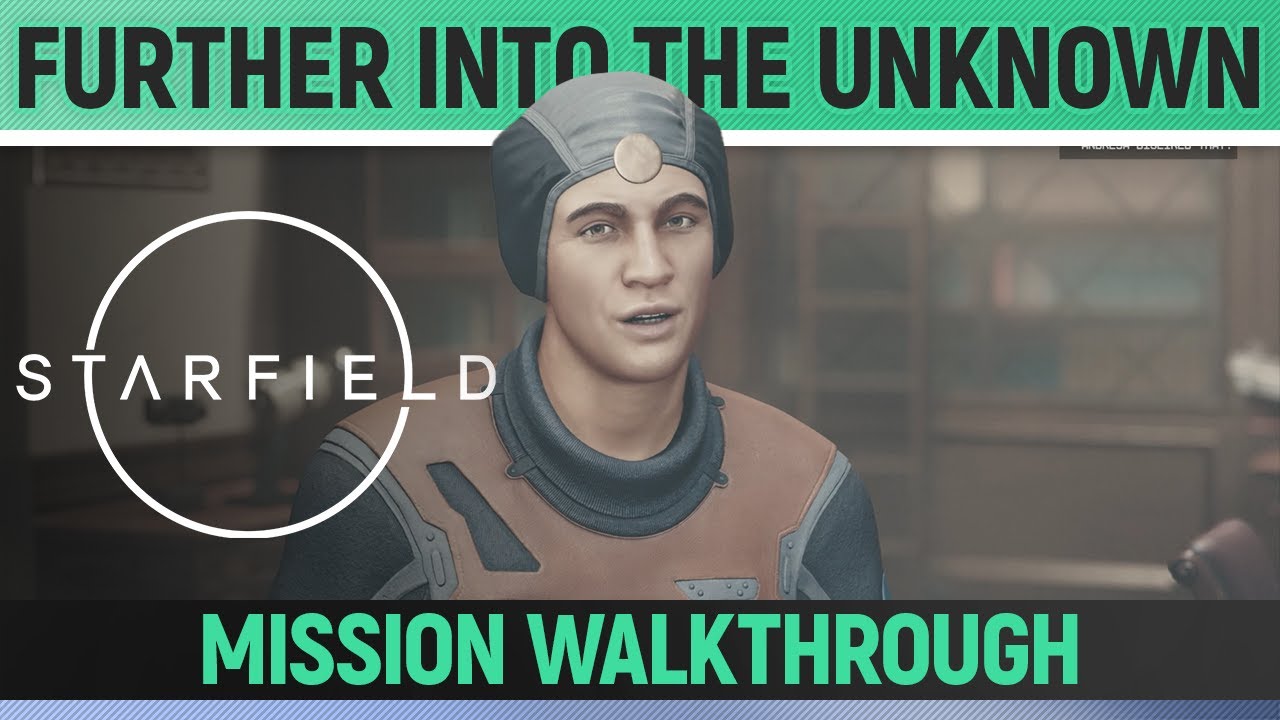 Starfield - Further Into the Unknown - Mission Walkthrough - YouTube