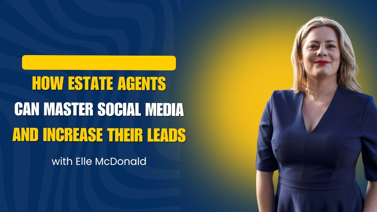 How Estate Agents Can Master Social Media & Increase Their Leads – With ...