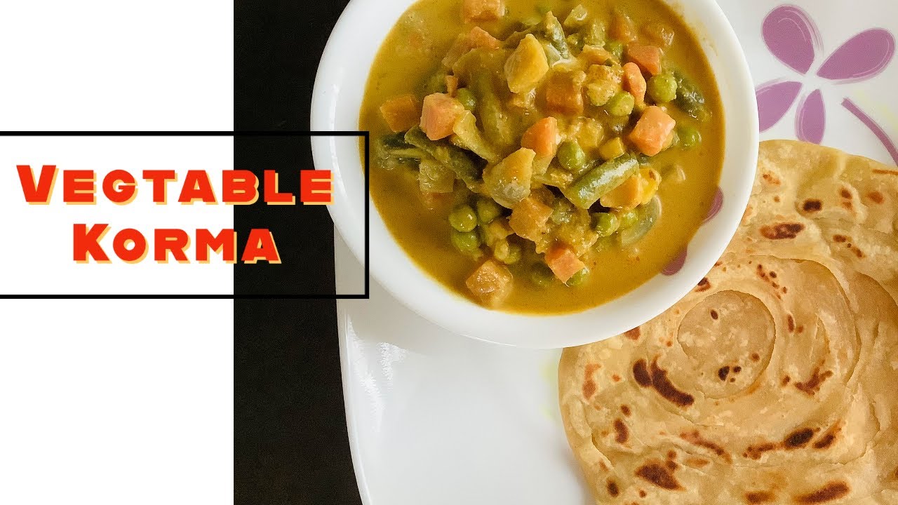 Veg korma with Coconut Cream | Creamy Vegetable Korma | Awesome Indian ...