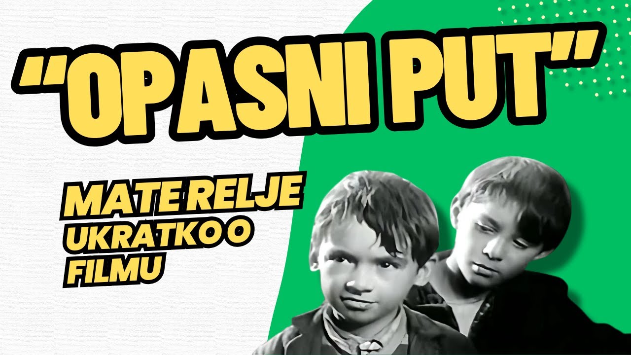 "Opasni put" Mate Relje - ukratko o filmu - YouTube