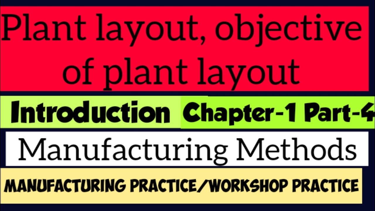 Plant layout, objective of plant layout workshop Practice Manufacturing ...