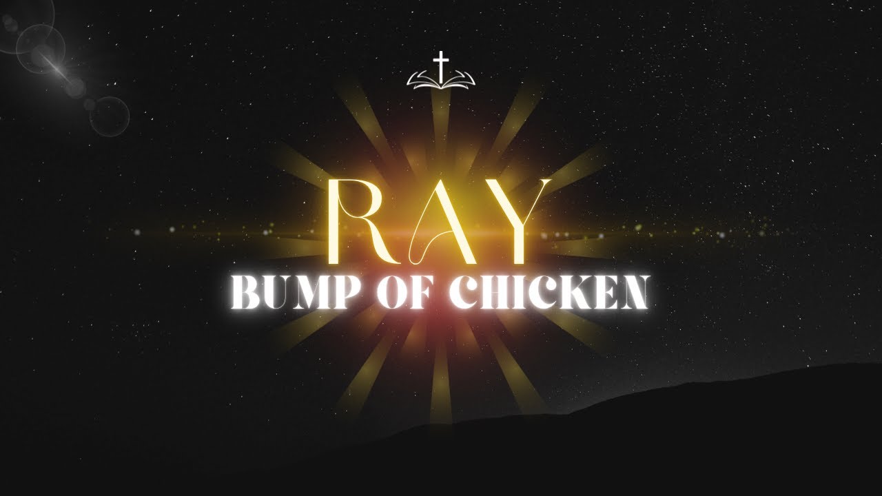 ray／BUMP OF CHICKEN【Piano BGM】 - YouTube