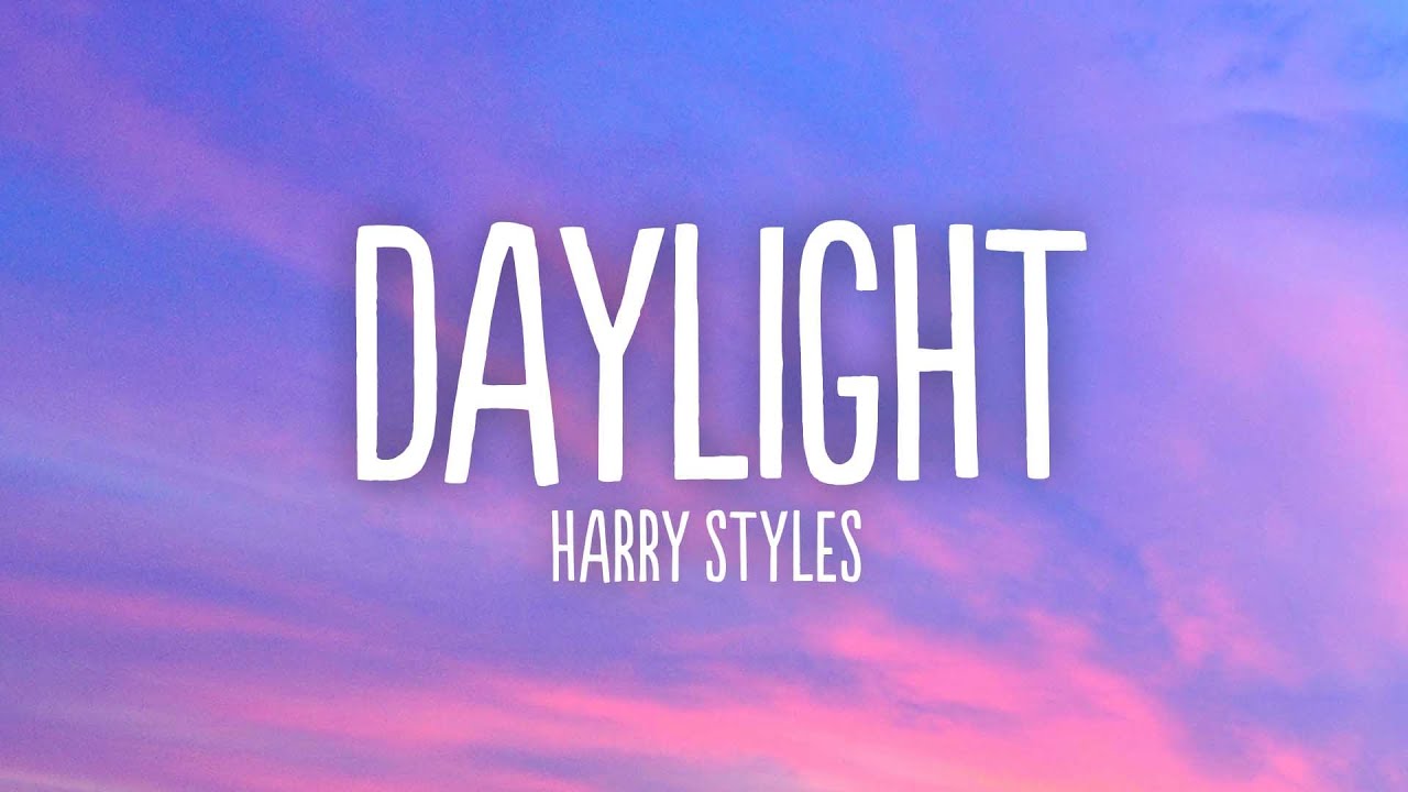Harry Styles - Daylight (Lyrics) - YouTube