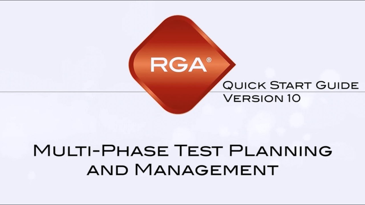 RGA 10 Quick Start Guide Chapter 5: Multi‐Phase Test Planning and ...