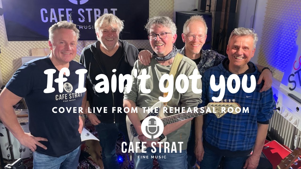 CAFE STRAT | If I ain't got you | Cover - YouTube
