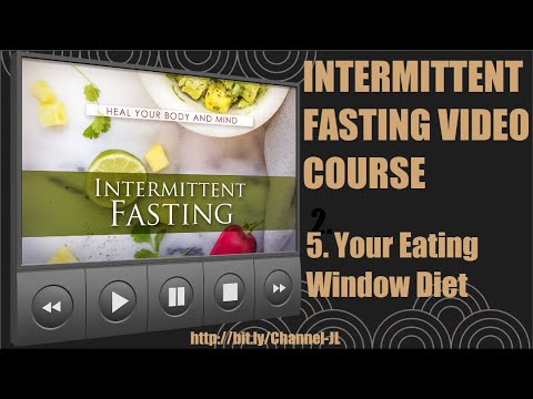 5 Your Eating Window Diet - Intermittent Fasting Video Course - YouTube