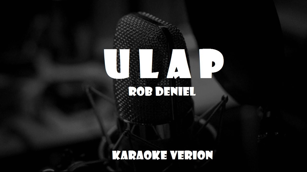 ULAP by Rob Deniel - Karaoke song - YouTube