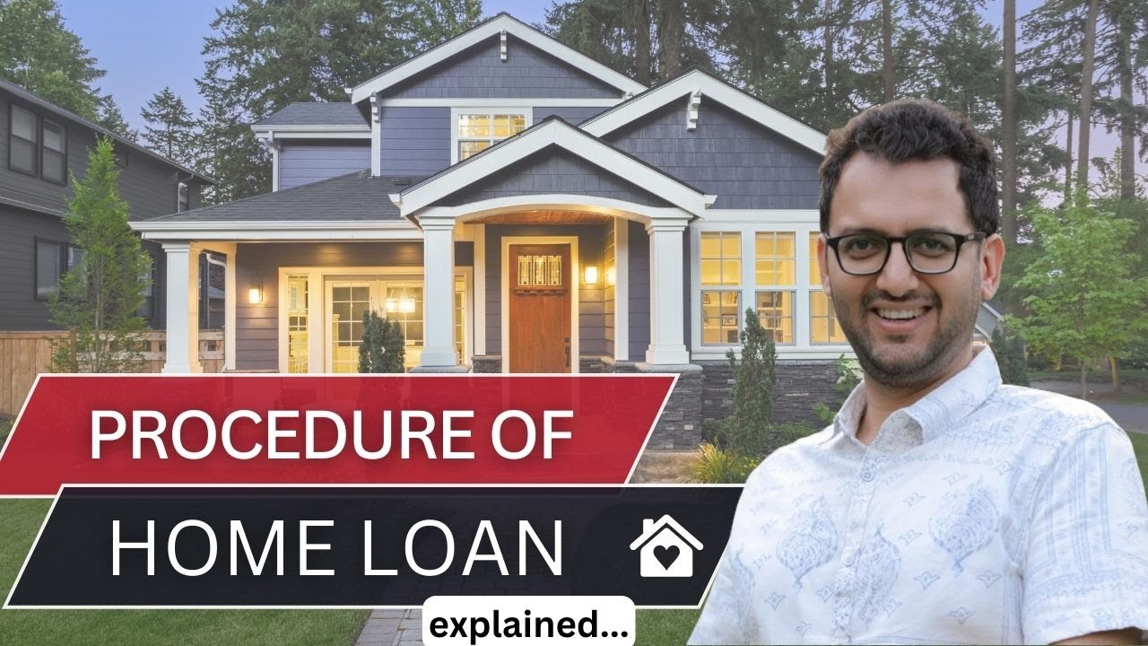 HOME LOAN ! Full Procedure Explained ! - YouTube
