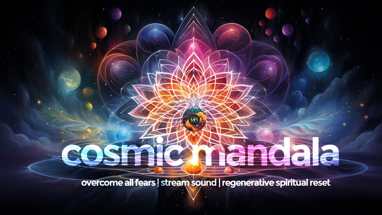 Overcome All Fears | Cosmic Mandala Meditation Music | Stream Sound | Regenerative Spiritual ...