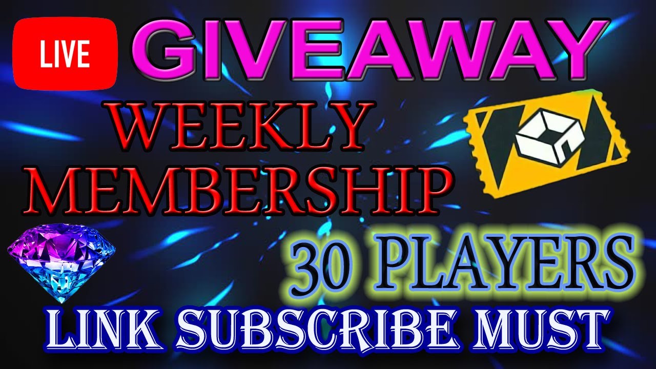 WEEKLY MEMBERSHIP GIVEAWAY 30 PLAYERS // MUST SUBSCRIBE AND LIKE ...