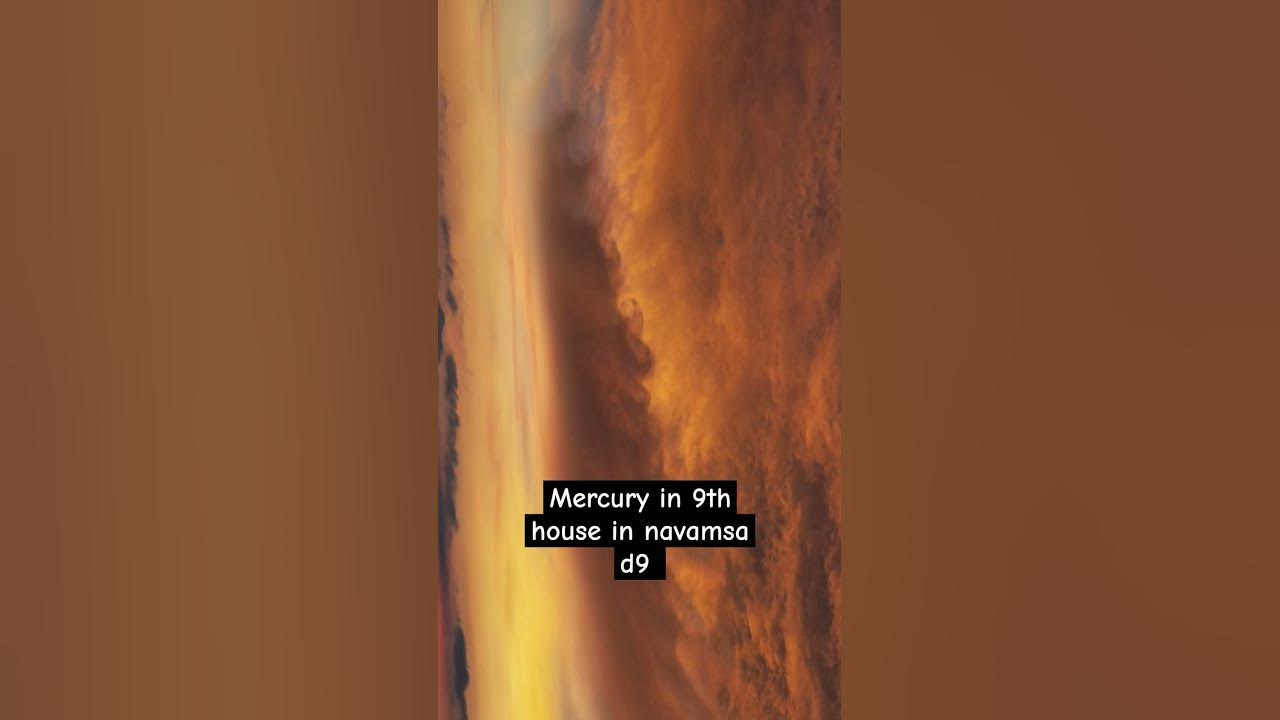 Mercury In 9th House In Navamsa D9 Chart Youtube
