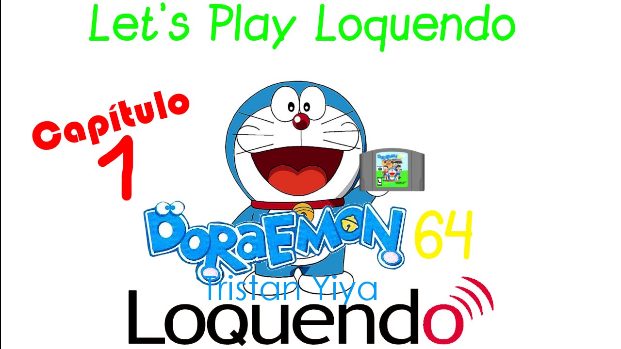 Doraemon 64 Loquendo Capitulo 1: La Aventura Comienza - YouTube