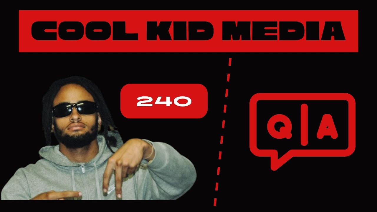 (Cool kid media - 240 Q&A) - YouTube
