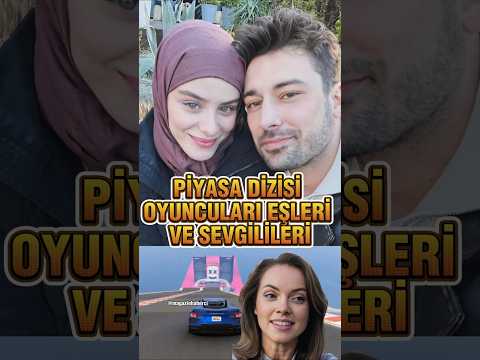 Piyasa Dizisi Oyuncularının Eşleri ve Sevgilileri #shorts