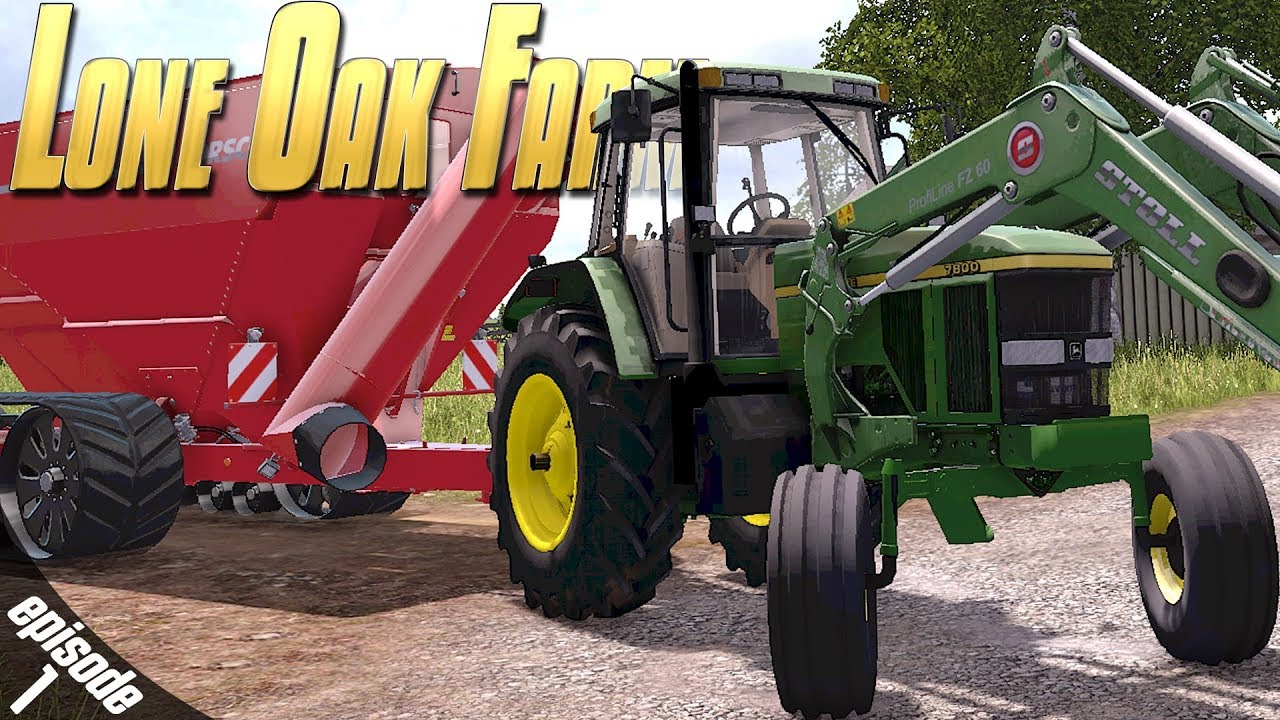 Lone Oak Farm - Farming Simulator 17 - Ep.1 (with Wheel Cam) - YouTube