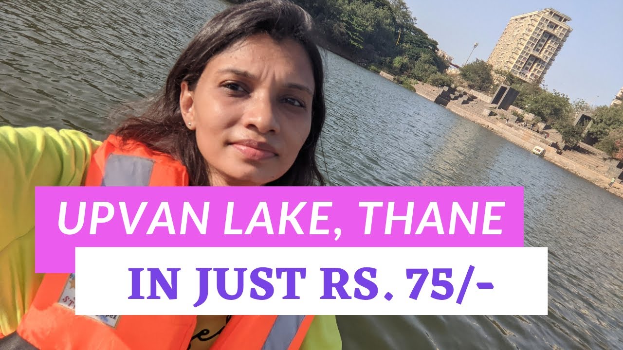 Upvan Lake in Thane I Boat ride with kids I Upvan Lake in budget I Boat ...