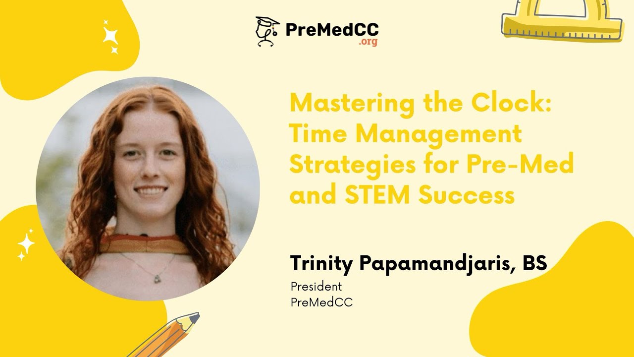 Mastering the Clock: Time Management Strategies for Pre-Med and STEM Success - YouTube