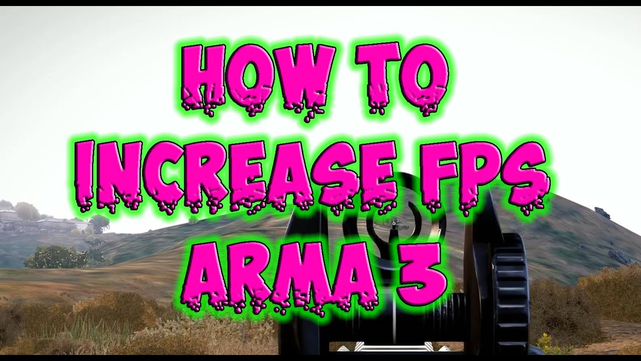 (2016) How to increase FPS on Arma 3 - Tutorial - YouTube