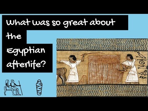 Ancient Egyptian afterlife – What was it like?