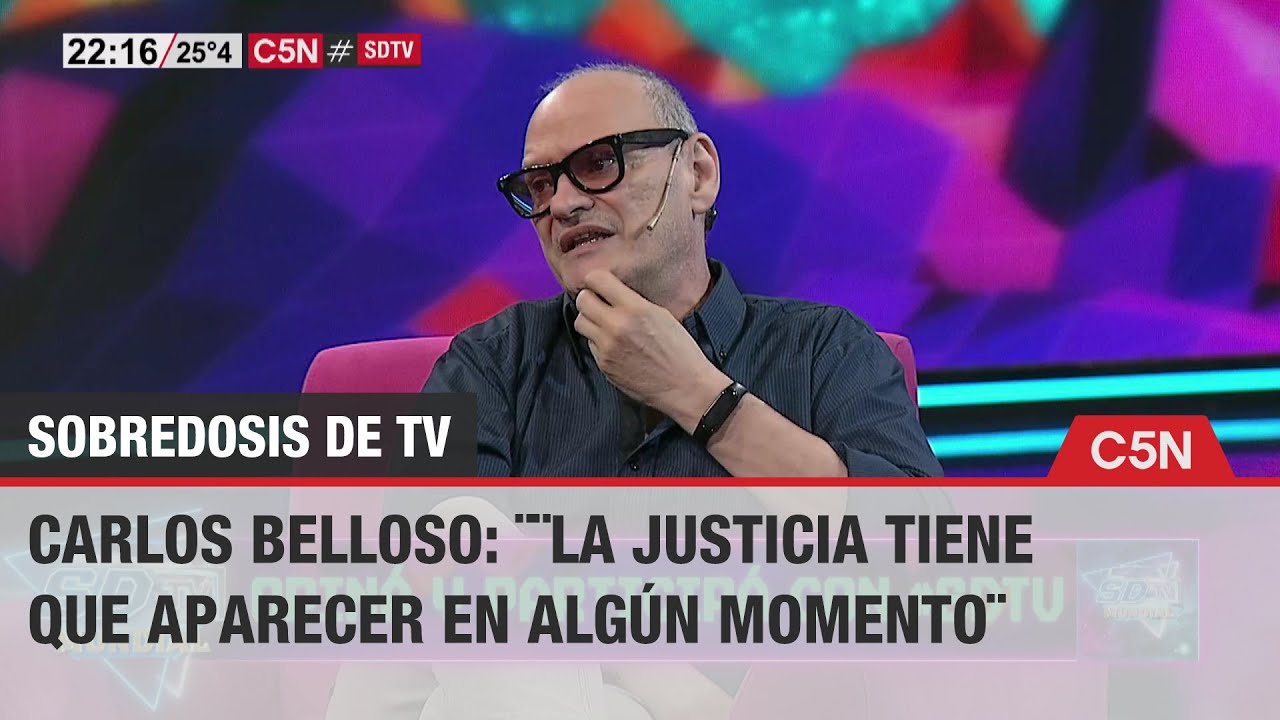 CARLOS BELLOSO, en SOBREDOSIS DE TV: ¨la JUSTICIA tiene que APARECER en ...