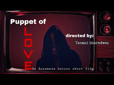 ||Puppet of LOVE|| An Assamese horror short film || FOOlOSOPHERS ...
