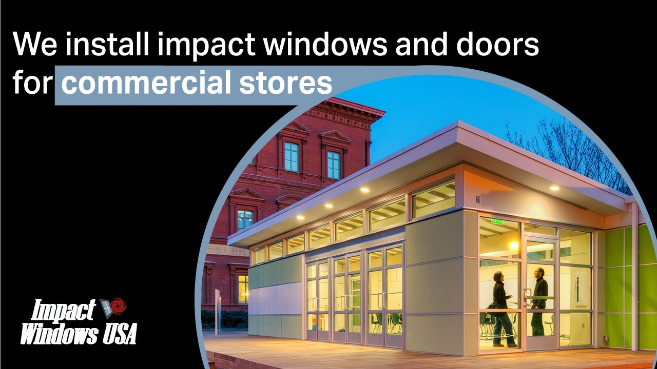 We install impact windows and doors for your business - YouTube