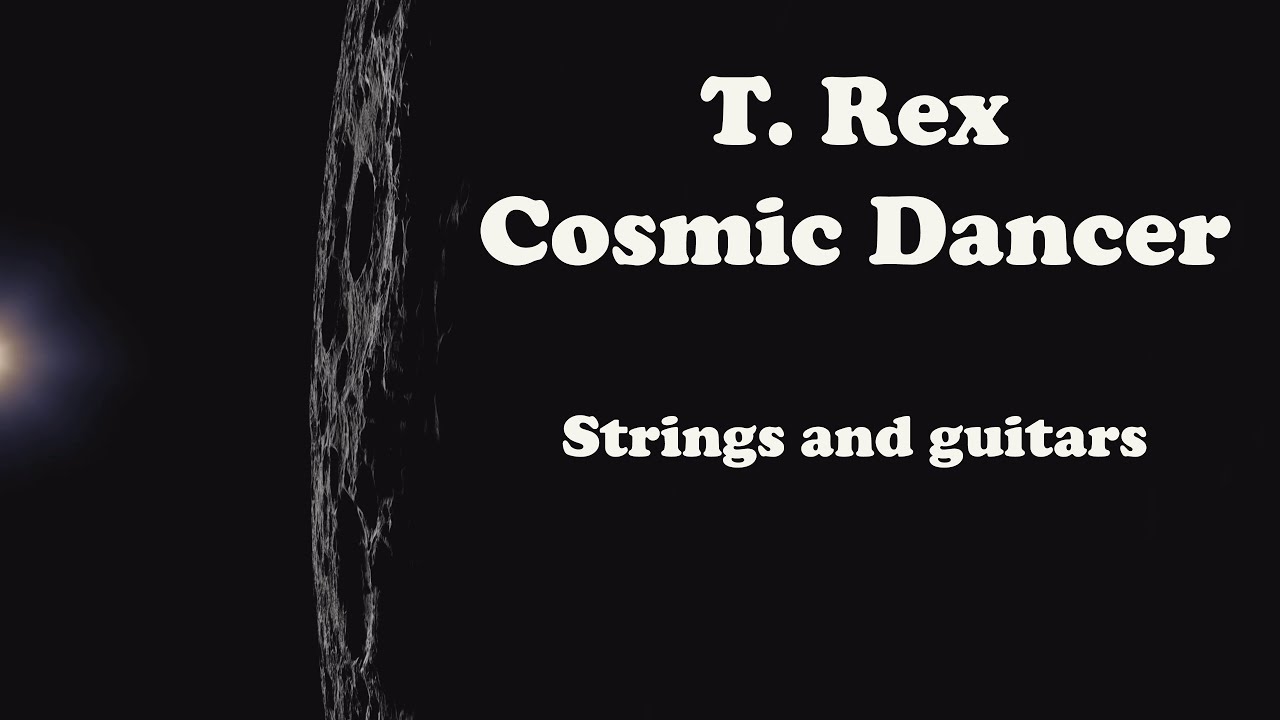 T. Rex - Cosmic Dancer - Guitars and Strings - YouTube