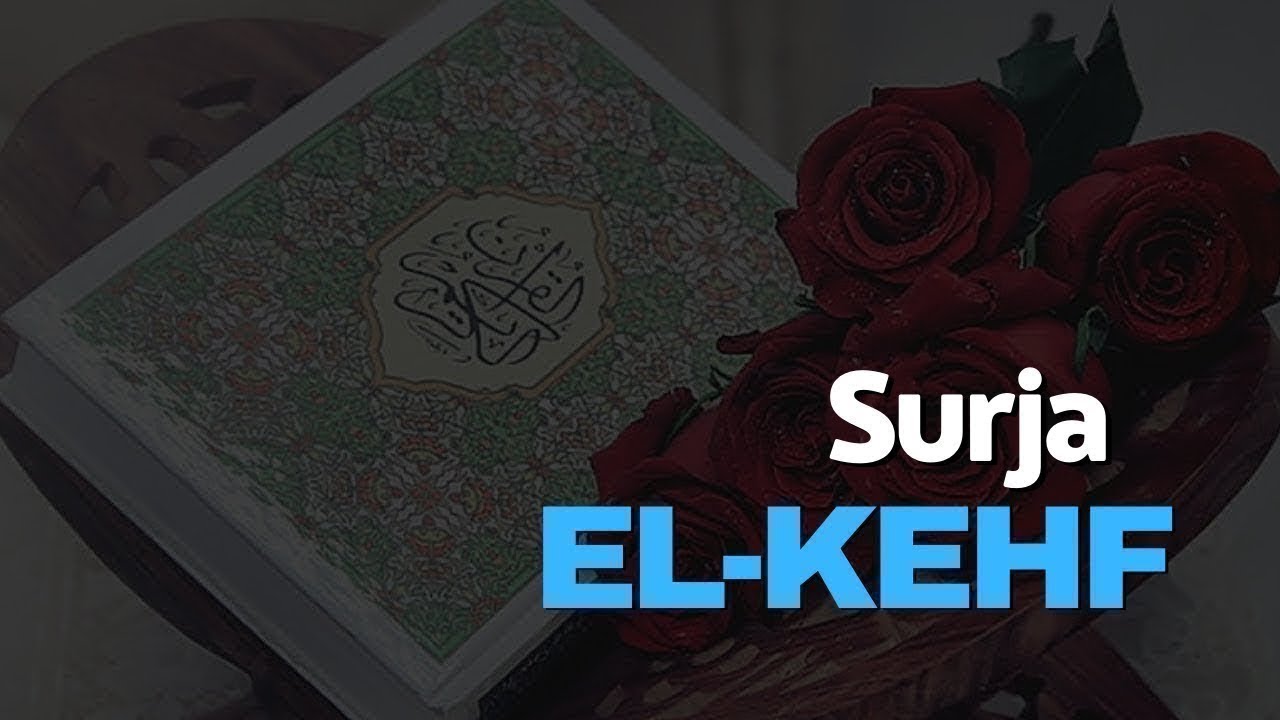 Surja El Kehf lexojeni cdo te Xhuma! - YouTube