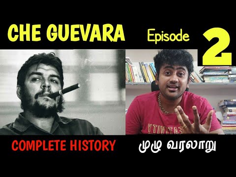 Che Guevara Full Story | History of the Real Hero | Episode 2 | Tamil ...