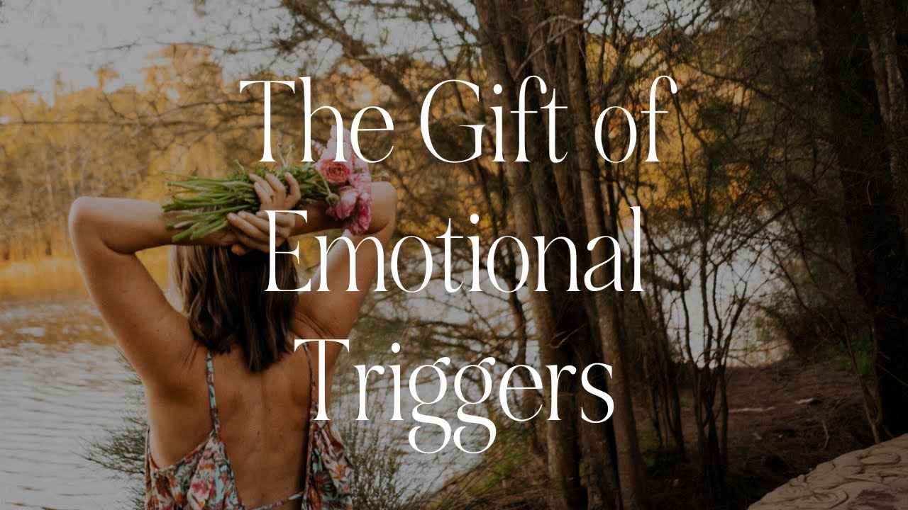The Gift Of Emotional Triggers - YouTube