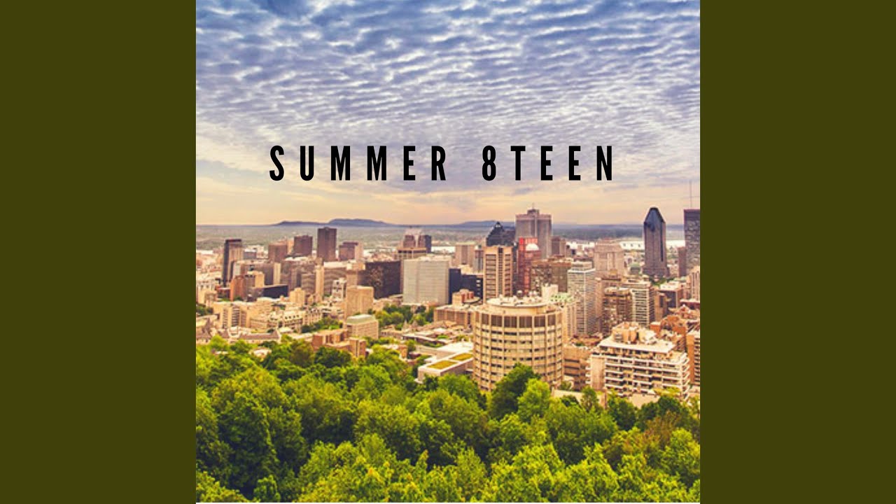 Summer 8teen - YouTube