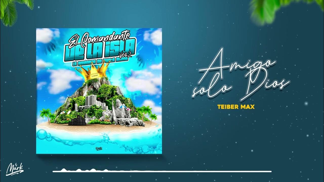 Amigo Solo Dios Teiber Max Vol 2 En Vivo El Comandante Youtube