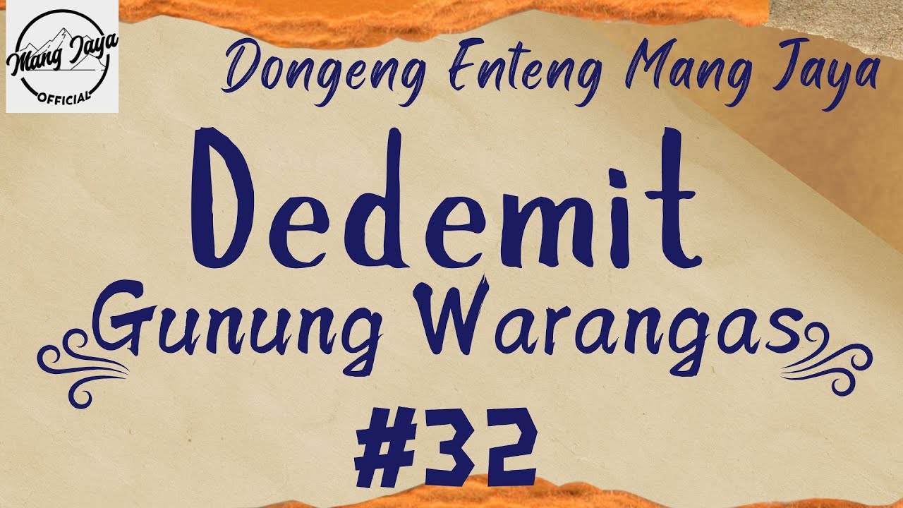 DEDEMIT GUNUNG WARANGAS 32, Dongeng Enteng Mang Jaya, Carita Sunda ...