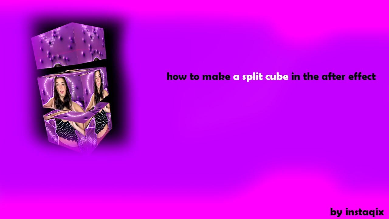 Сплит куб в Аффтер эффект.Помощь в создание сплит-куб.How to make a split cube in the After ...