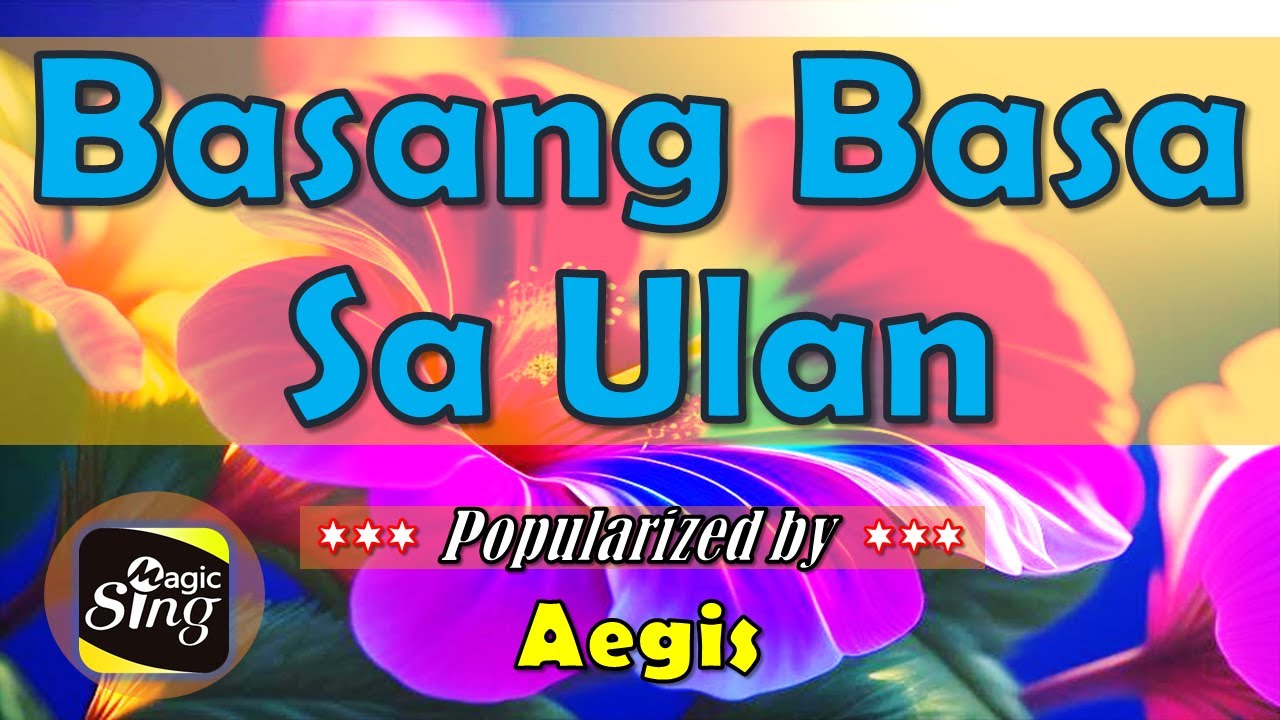 Basang Basa Sa Ulan - Aegis [Karaoke] / JKaraLkis / Powered by ...