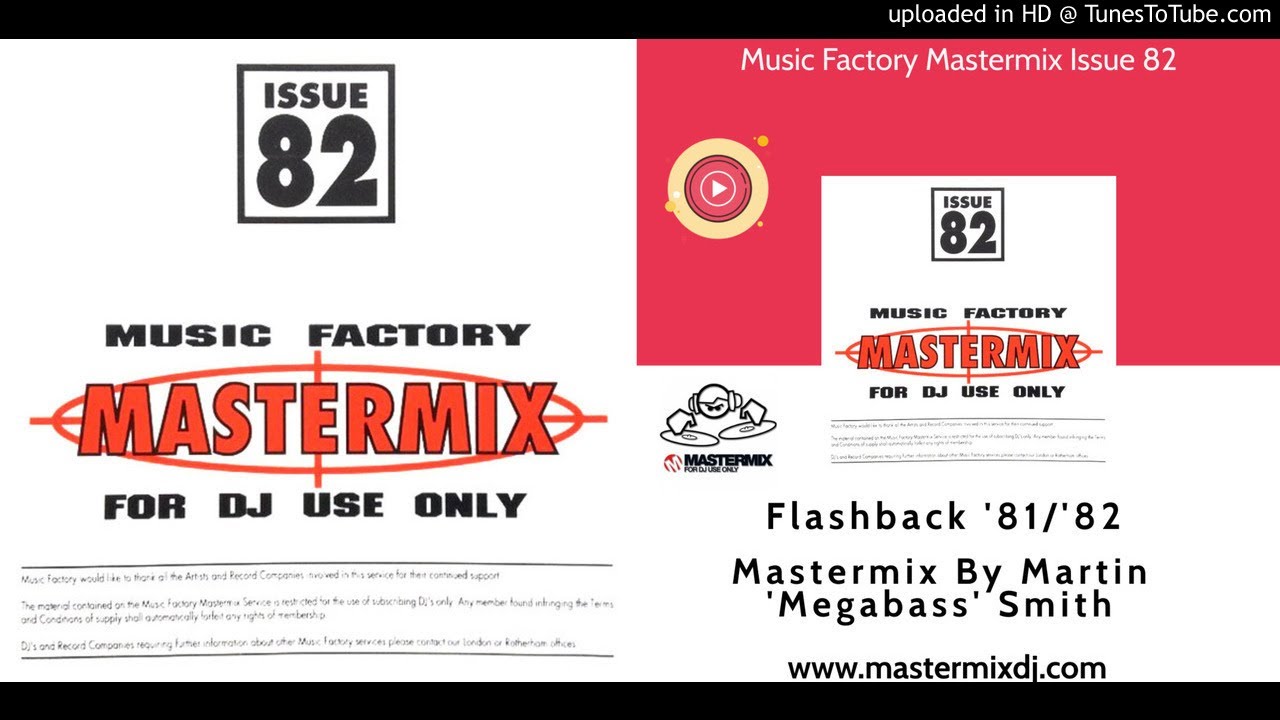 Flashback '81/'82 (Mastermix By Martin 'Megabass' Smith) Music Factory Mastermix Issue 82 - YouTube