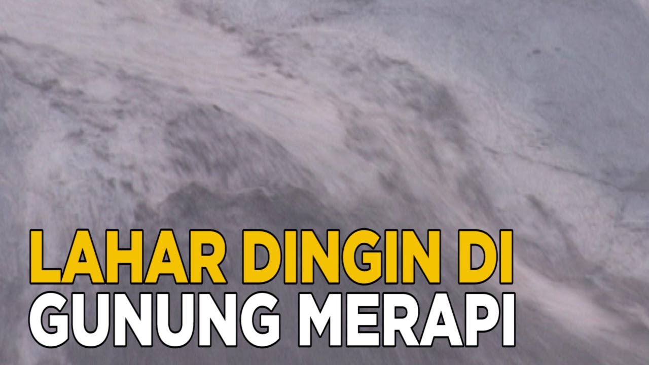 Wisata ekstrem melihat lahar dingin merapi di Yogyakarta | JELANG SIANG ...
