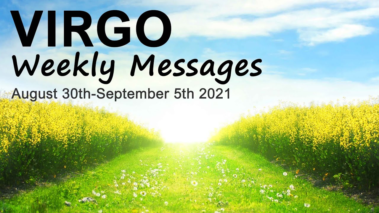 VIRGO WEEKLY MESSAGES "NEWS THAT BRINGS CELEBRATION VIRGO" Aug 30th-Sep ...