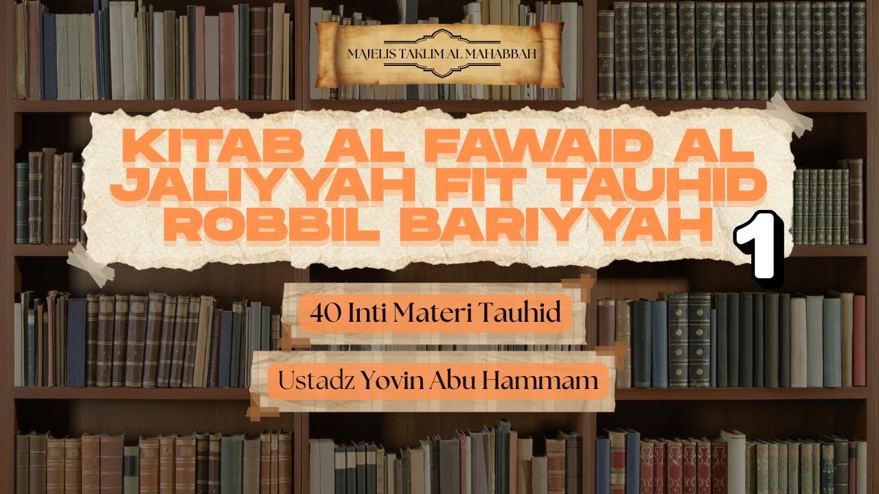 | LIVE | Kitab Al Fawaid Al Jaliyyah Fit Tauhid Robbil Bariyyah ...