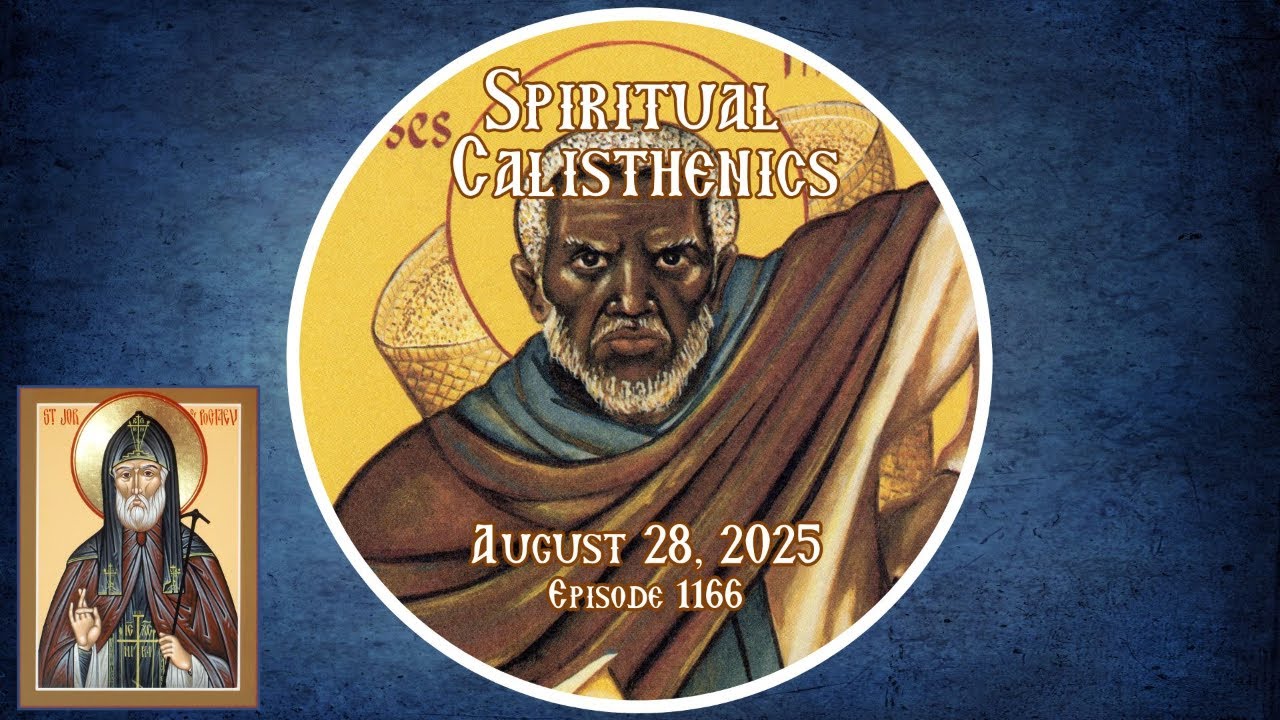 08-28-2025 - Spiritual Calisthenics - Daily Readings with Fr. Dimitri ...