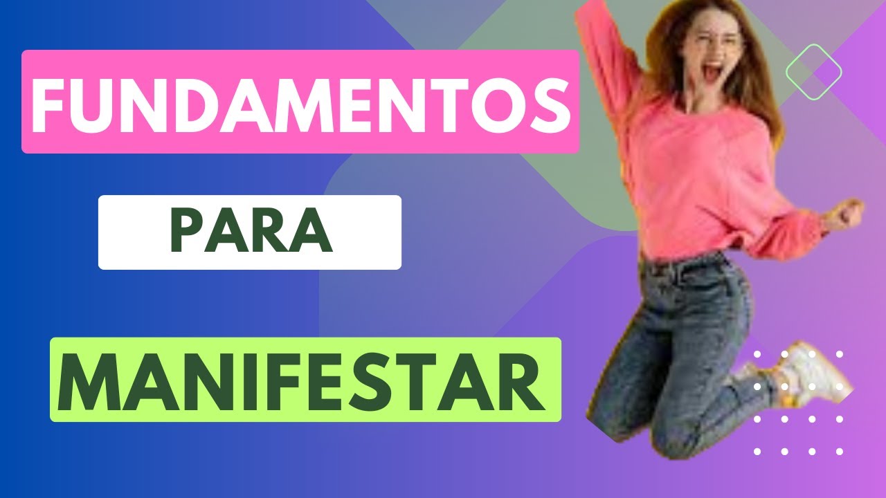 LOS PASOS BASICOS PARA MANIFESTAR LO QUE SEA - YouTube