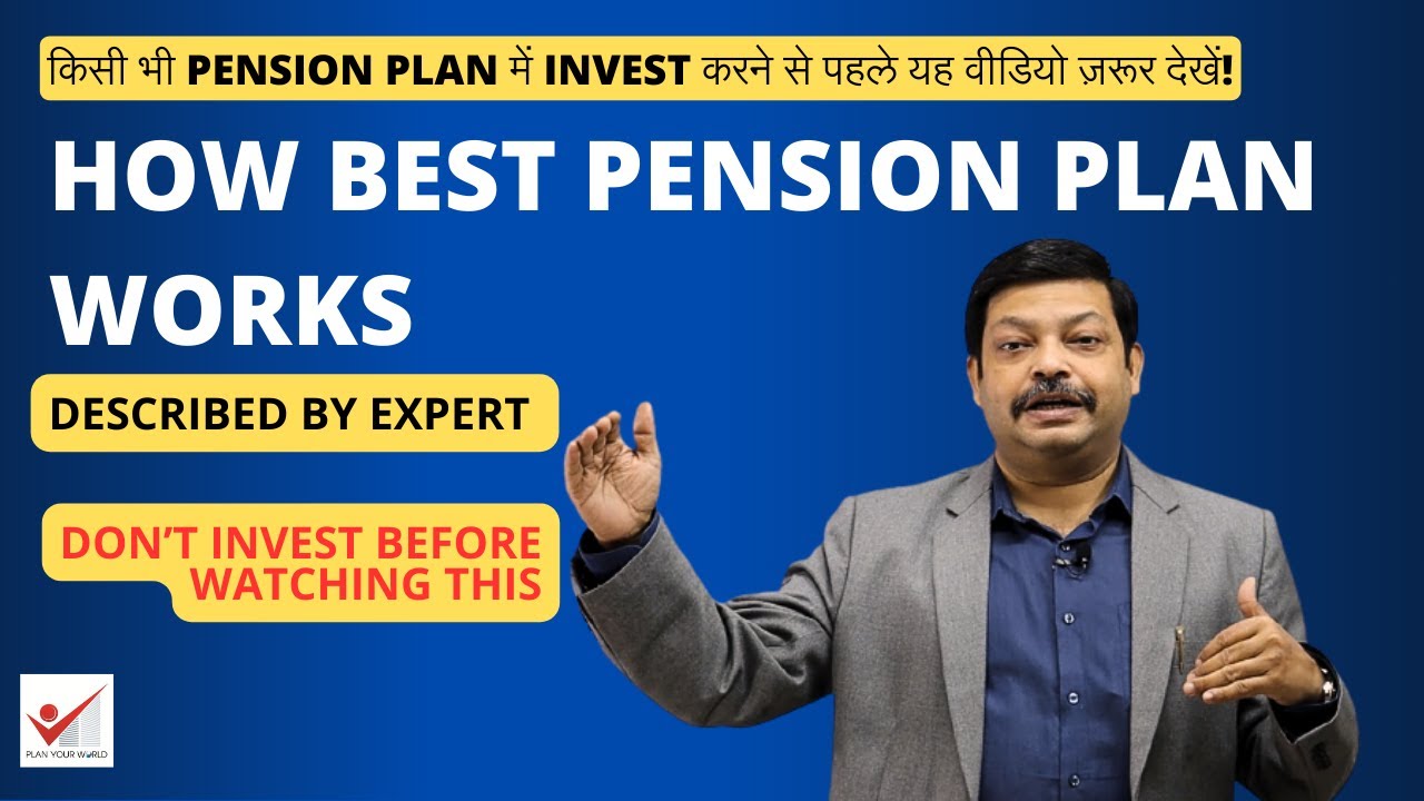How Pension Plans Work in India? | Don't Buy Pension Plan Without ...