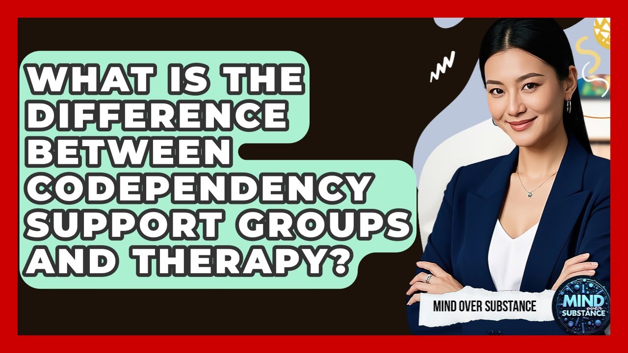 What Is The Difference Between Codependency Support Groups And Therapy? - Mind Over Substance ...