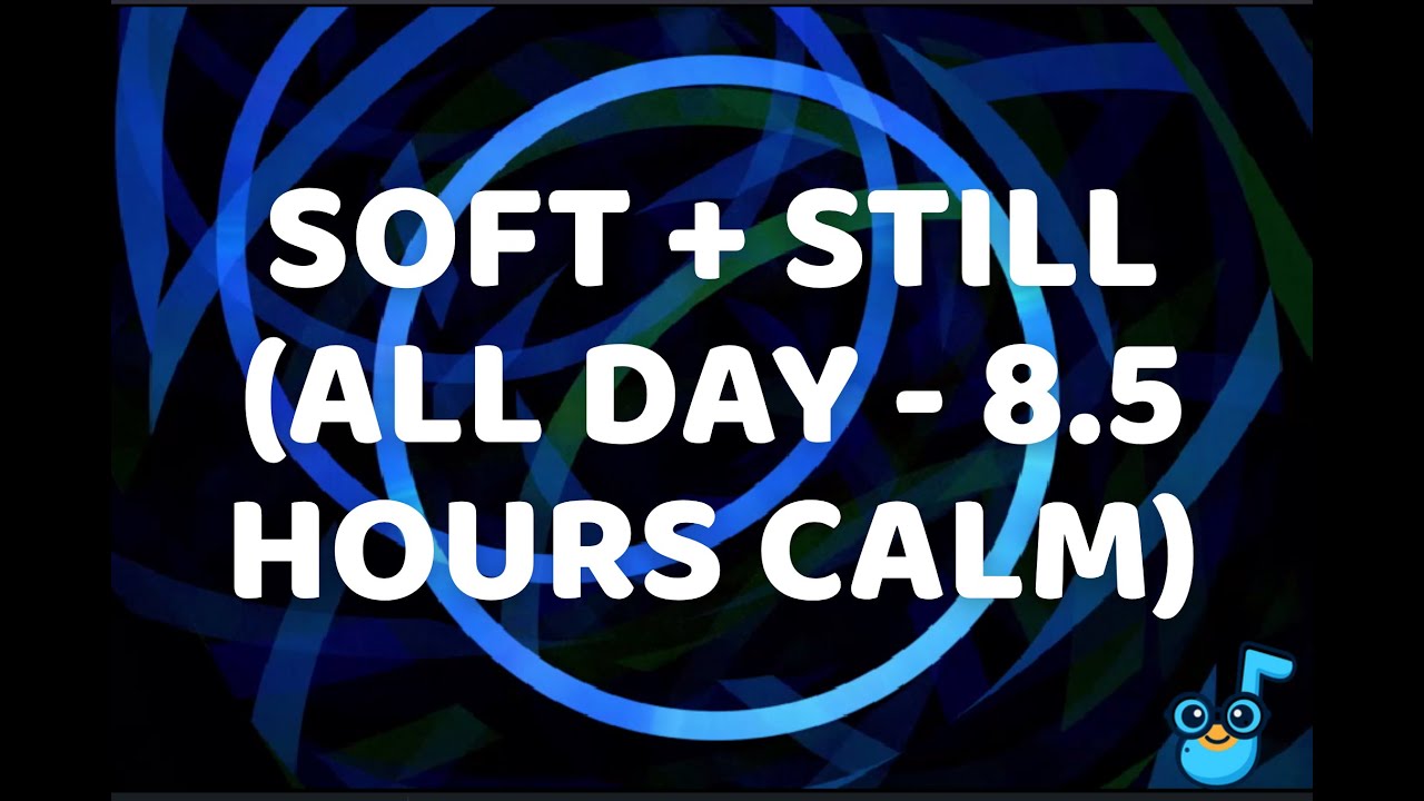 Still + Soft 🎵 8.5-Hour Calm Music & Visual Loop for ASD & Sensory ...