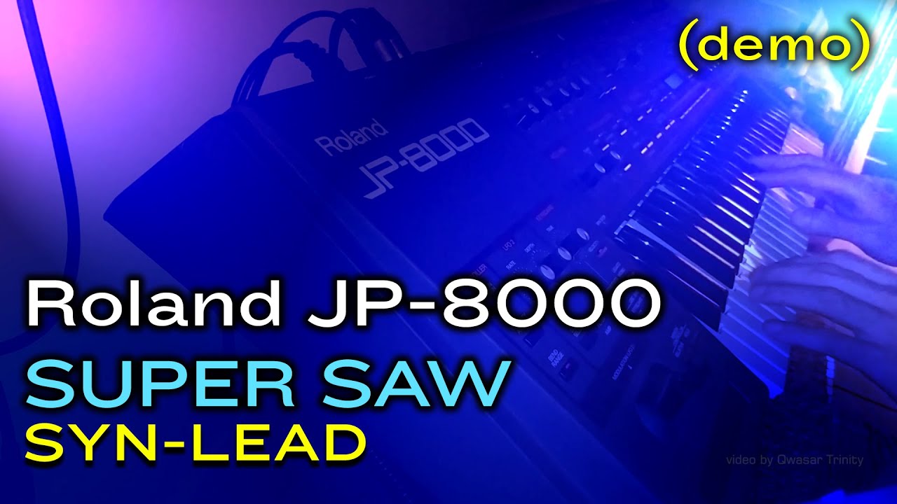 Super Saw based Syn-Lead on the Roland JP-8000 - YouTube