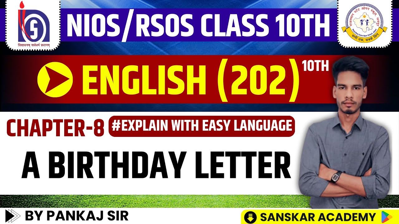 NIOS & RSOS l CLASS -10 l ENGLISH (202) l Chapter -8 A BIRTHDAY LETTER ...