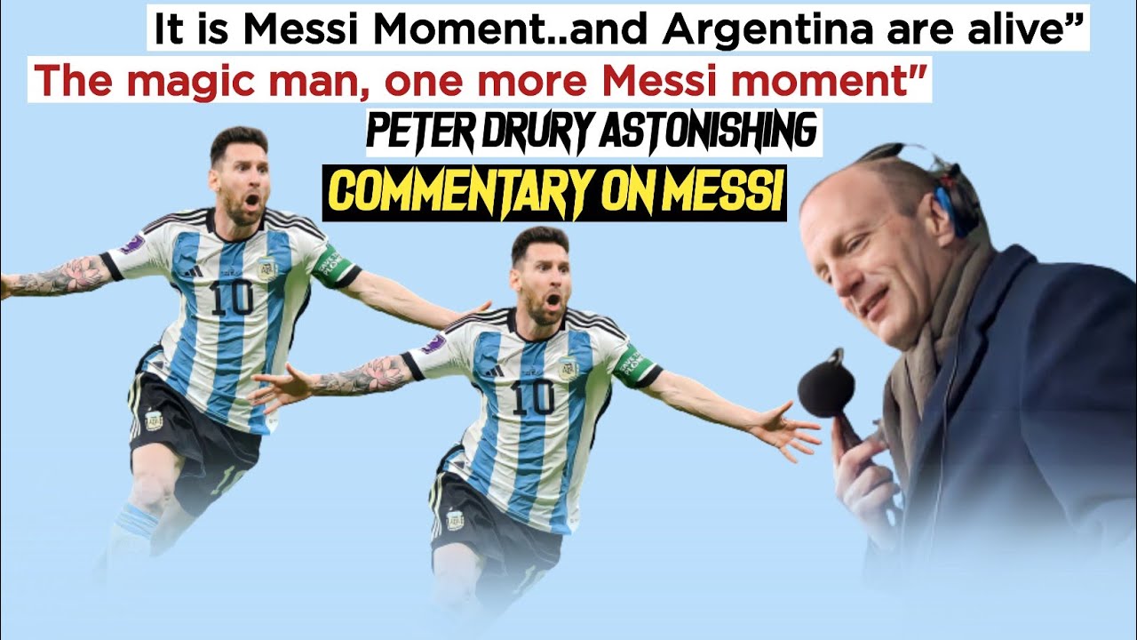 Peter drury poetic crazy commentary on messi goal| Argentina vs mexico ...